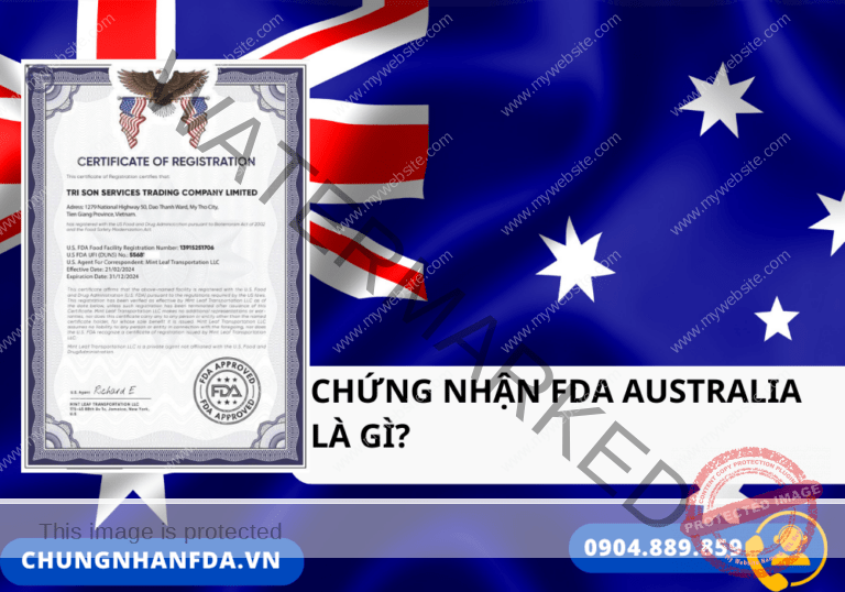 Chứng Nhận FDA Australia: Điều Kiện, Quy Trình Và Hướng Dẫn Đăng Ký